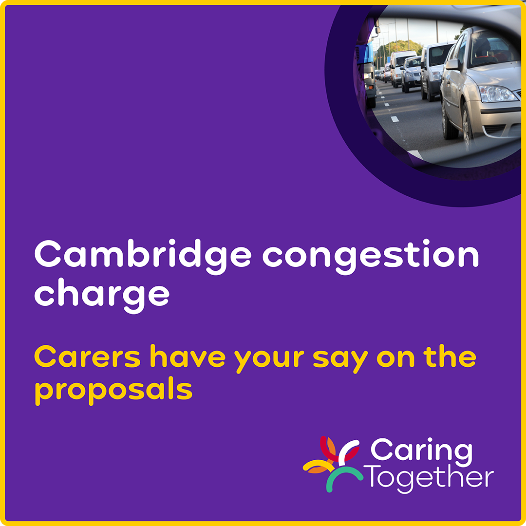 Carers Have Your Say On The Proposed Cambridge Congestion Charge